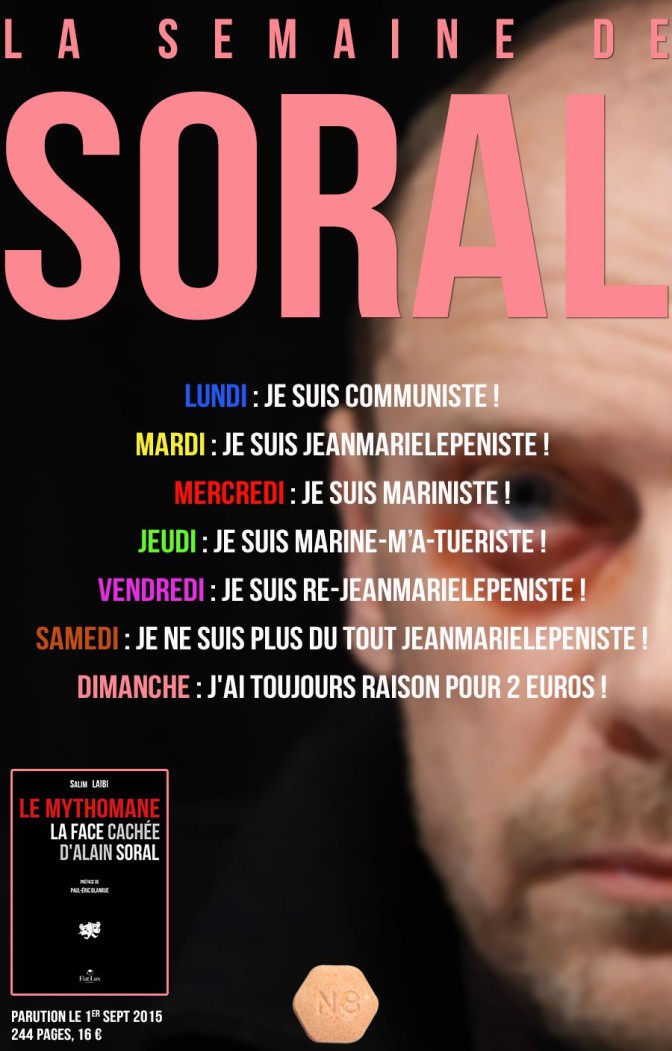 « Le Mythomane, la face cachée d’Alain Soral », ou les révélations sur ... « Le Mythomane, la face cachée d’Alain Soral », ou les révélations sur ...